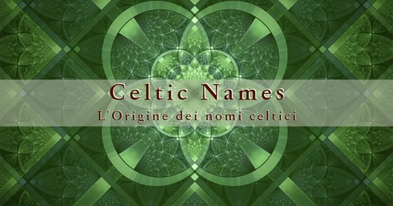 CELTIC NAMES – L’Origine dei nomi celtici - VivIrlanda, il Blog